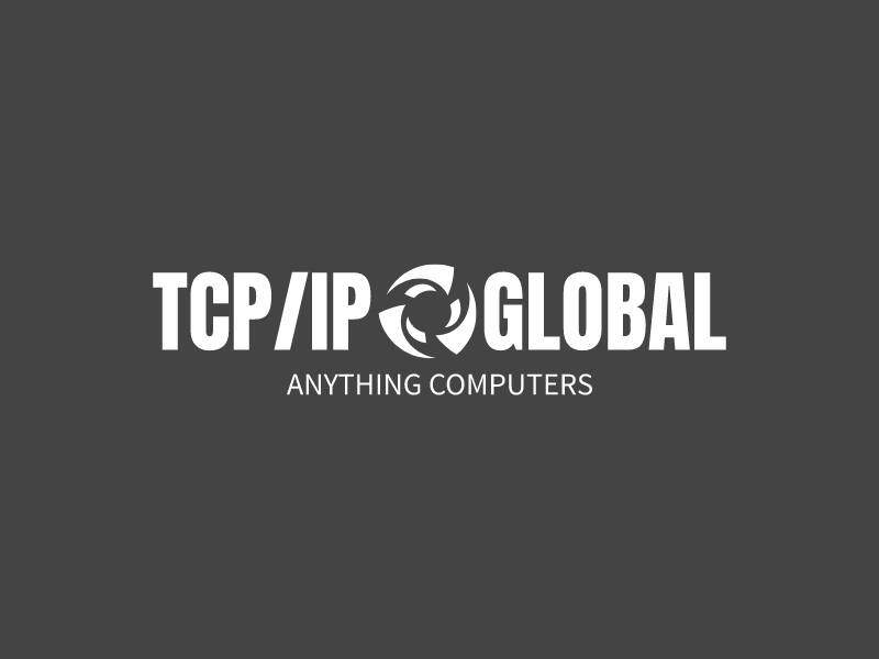What is TCP/IP GLOBAL, Utilize Our IT Experience And Knowledge